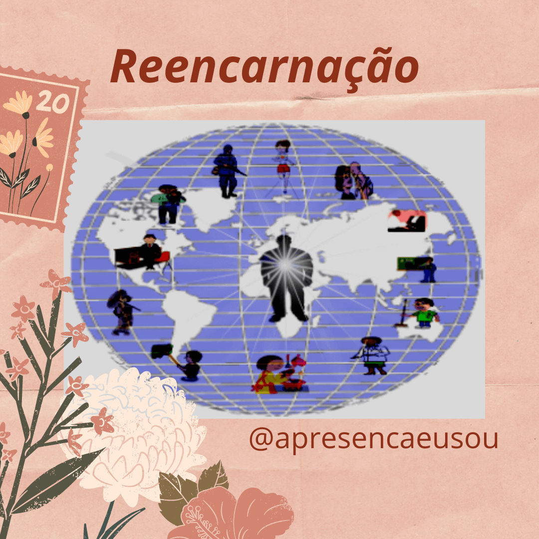 Reencarnação – A Presença Eu Sou